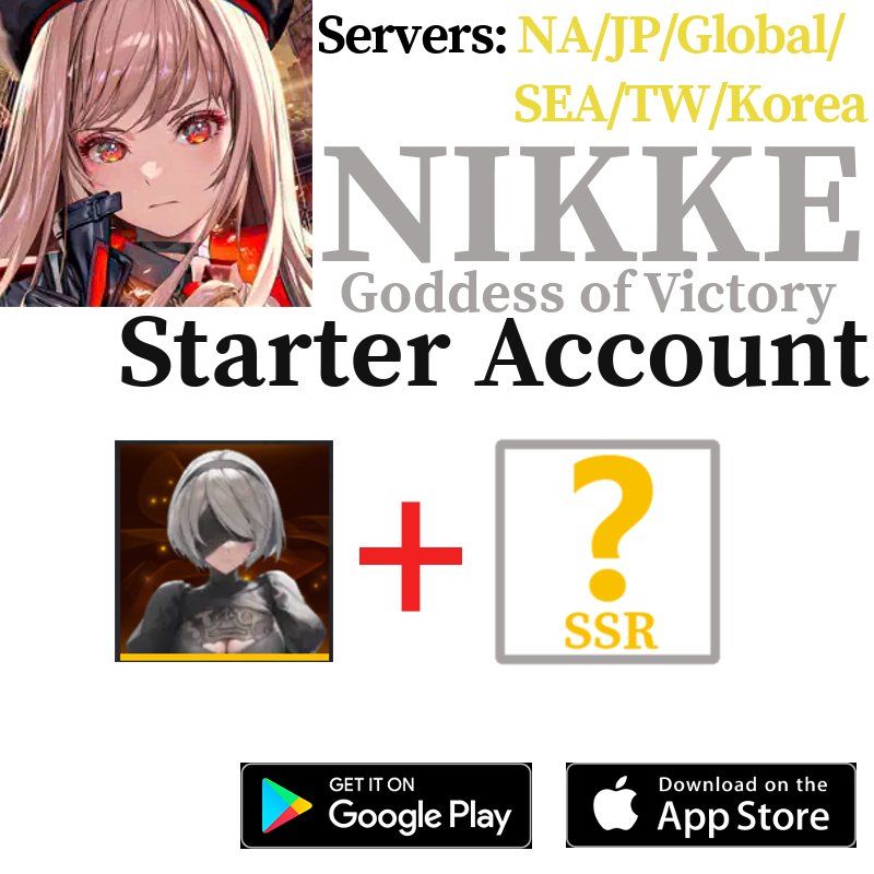 ALL SERVERS | 2B + SSR GODDESS OF VICTORY: NIKKE Starter Account ...